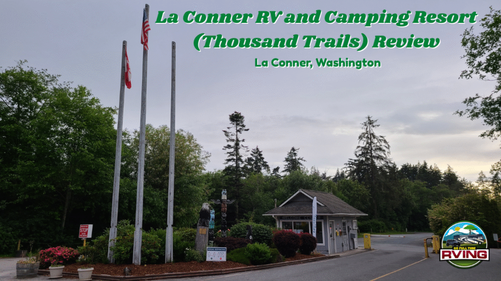 La Conner RV and Camping Resort (Thousand Trails) Review, La Conner ...